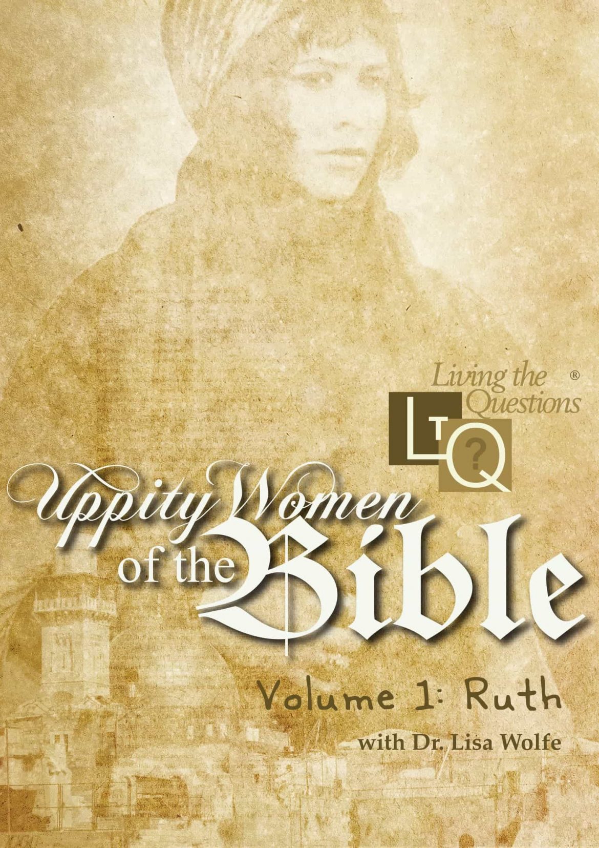 Uppity Women of the Bible - DVD Edition - Living the Questions